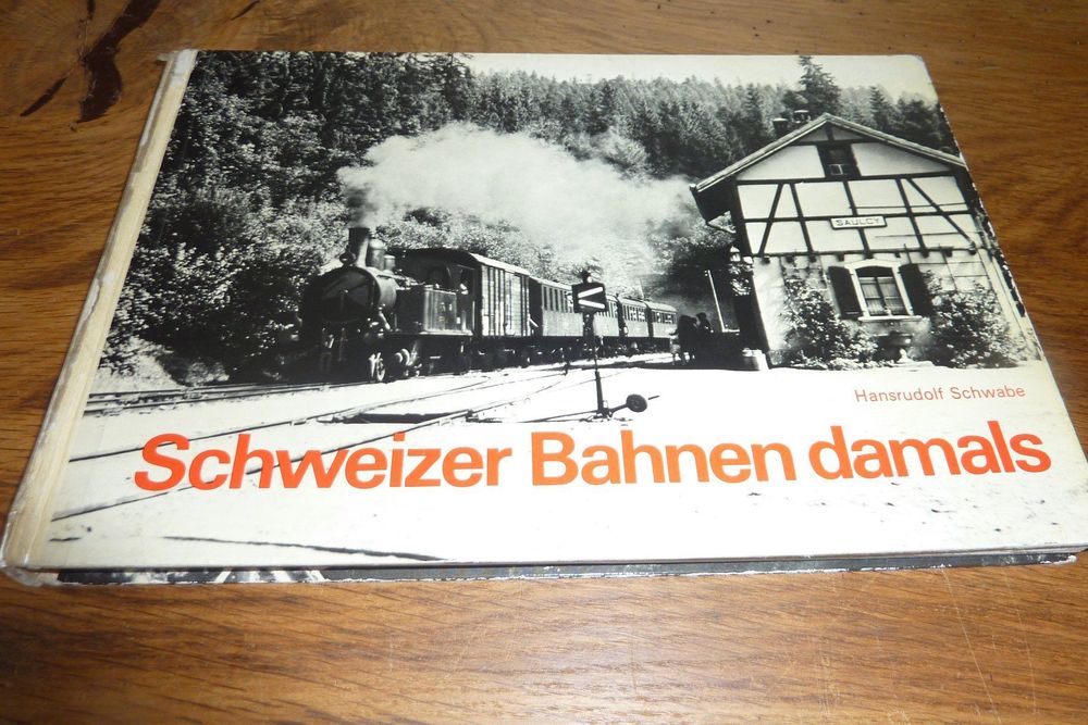 Schweizer Bahnen damals, H. Schwabe, 1974 (Gebraucht) in Lausen für CHF 3 – mit Lieferung auf ...