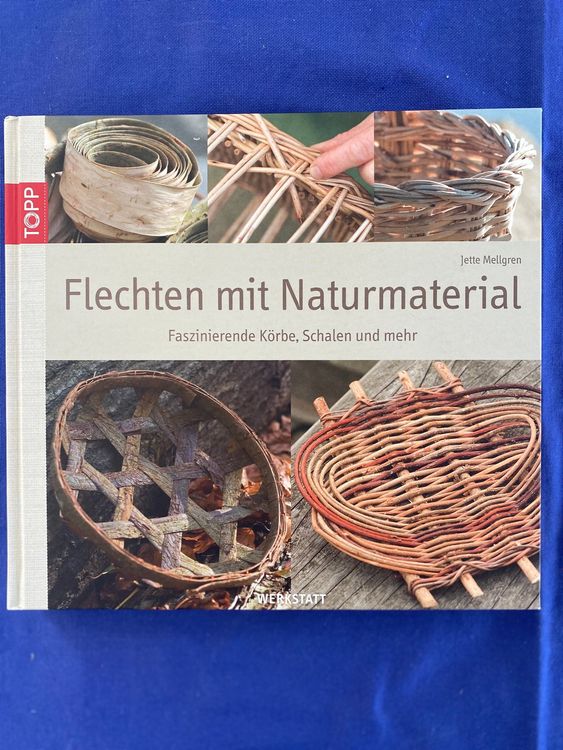 Flechten mit Naturmaterial; Faszinierende Körbe, Schalen und (Gebraucht ...