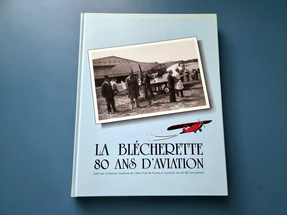 La Blécherette: 80 ans d'aviation (D'occasion) à Birrwil pour CHF 10 ...