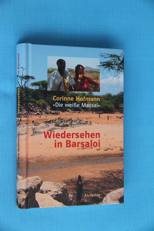 Corinne Hofmann, Die weisse Massai, Wiedersehe in Barsaloi | Kaufen auf ...