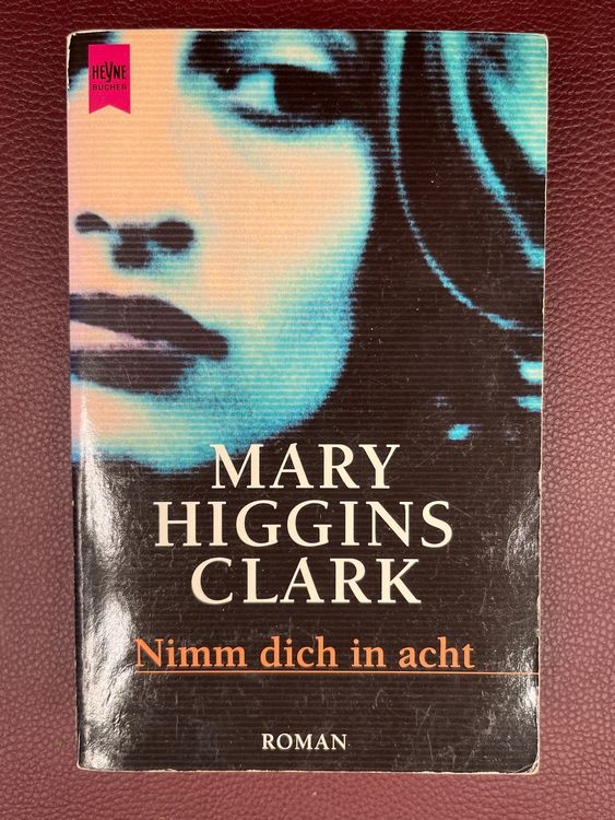 Mary Higgins Clark - Nimm dich in acht - Roman (Gebraucht) in Forch für ...