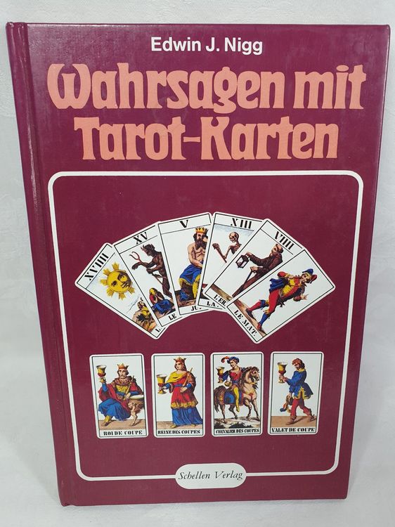 Wahrsagen mit Tarot-Karten - Edwin J. Nigg/Schellen Verlag (Gebraucht ...