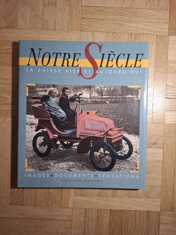 Notre Siècle - La Suisse hier et aujourd'hui (Neuf (Voir description ...