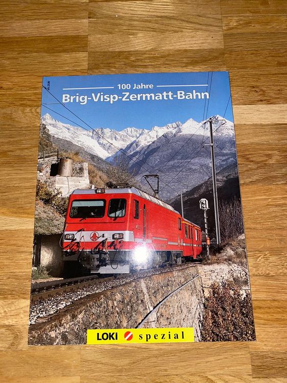 Eisenbahn - Loki Spezial - 100 Jahre Brig-Visp-Zermatt-Bahn | Kaufen auf Ricardo