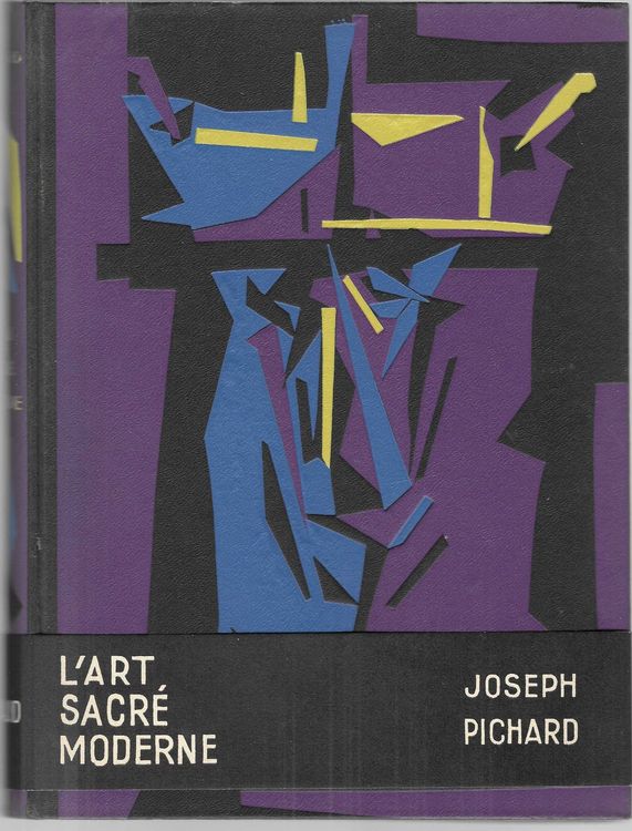 L' ART SACRE MODERNE ( JOSEPH PICHARD ) | Kaufen auf Ricardo
