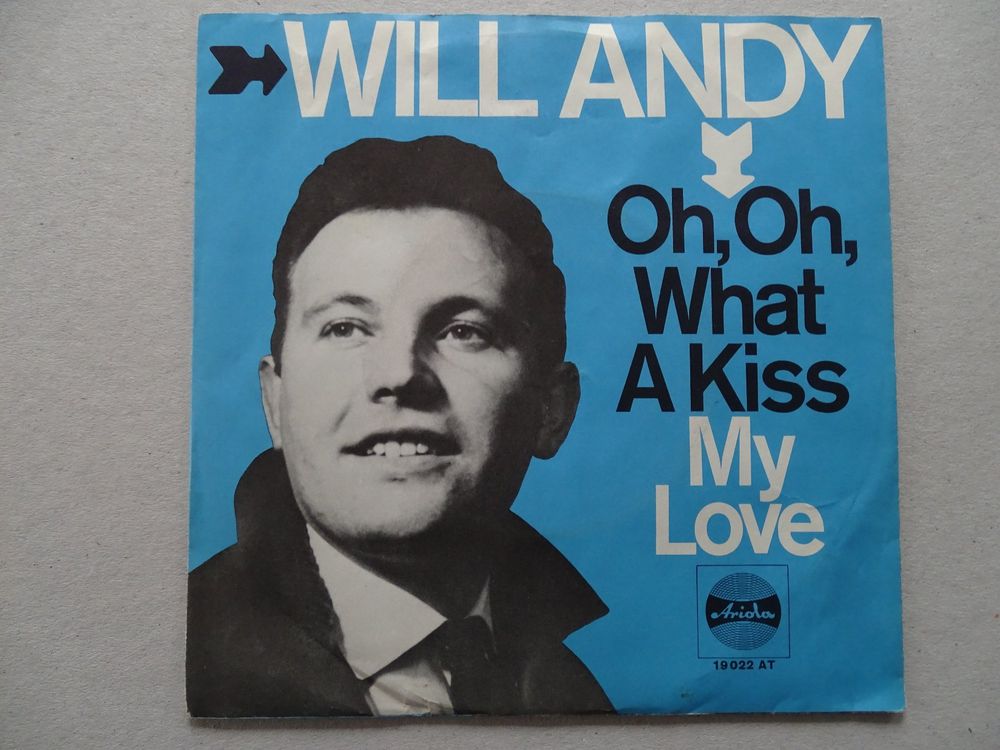 7", Will Andy, Oh Oh What a Kiss, D (Gebraucht) in Kleinlützel für CHF ...