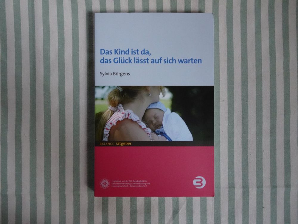 Das Kind ist da, das Glück lässt auf sich warten - B842 (Gebraucht) in ...