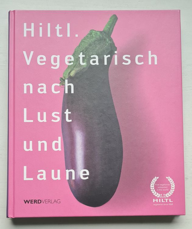 HILTL Vegetarisch Die Welt zu Gast mit Autogramm (Gebraucht) in Niederweningen für CHF 25 – mit ...