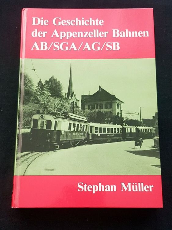 Die Geschichte der Appenzeller Bahnen (Gebraucht) in Birrwil für CHF 14 – mit Lieferung auf ...