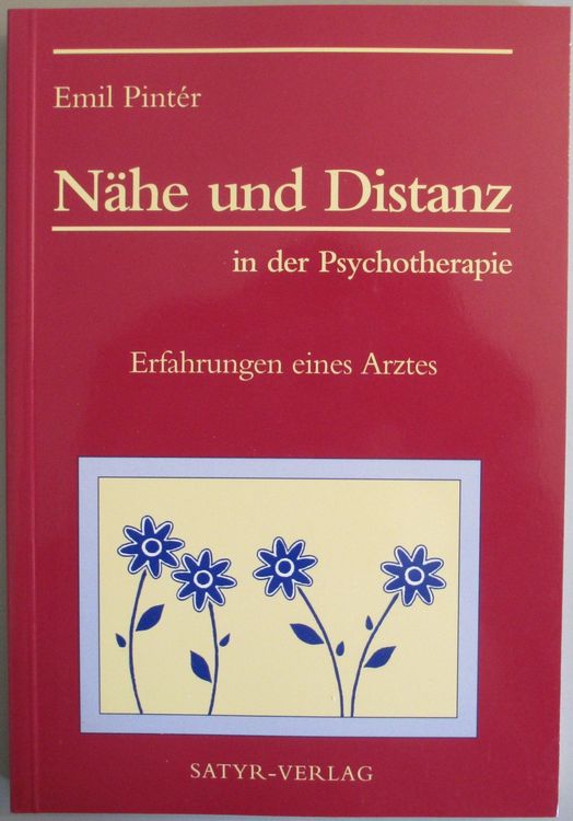 Emil Pintér: Nähe und Distanz in der Psychotherapie (Neu (gemäss ...