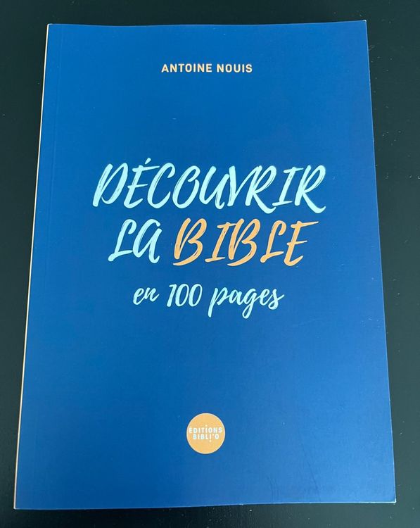Découvrir la Bible en 100 pages par Antoine Nouis | Acheter sur Ricardo
