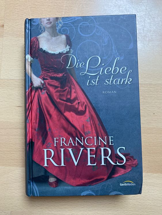 Die Liebe ist stark - Francine Rivers (Gebraucht) in Sempach für CHF 12 ...