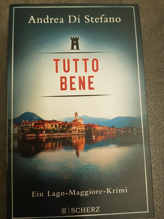 TUTTO BENE / andrea di Stefano / Lago Maggiore Krimi (Gebraucht) in Dietikon für CHF 4.7 – mit ...
