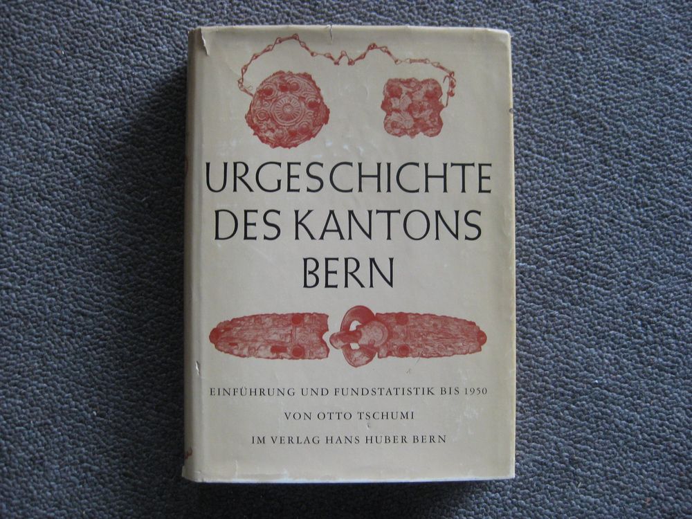 Urgeschichte des Kanton Bern, Otto Tschumi, 1953 | Kaufen auf Ricardo