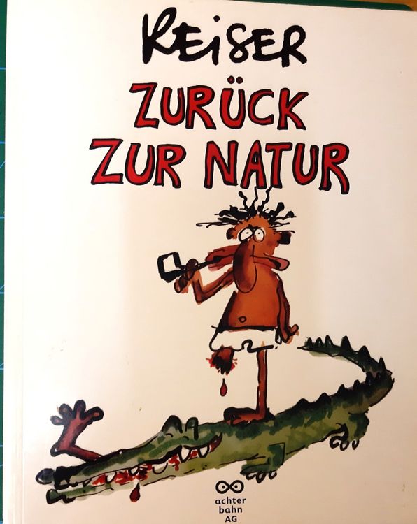 REISER: zwei Cartoon-Bände "Zurück zur Natur" u. "Tierleben" (Neu ...