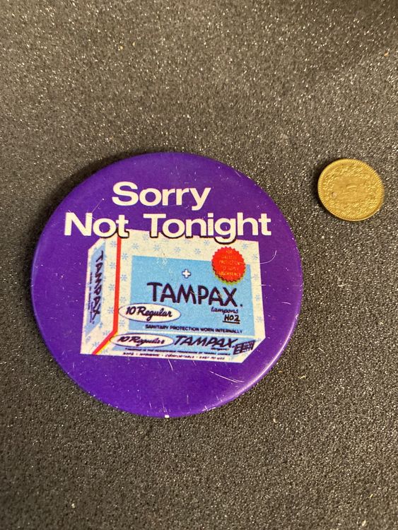 BADGE COLLECTOR - SORRY NOT TONIGHT (Gebraucht) in Le Brassus für CHF 5 ...