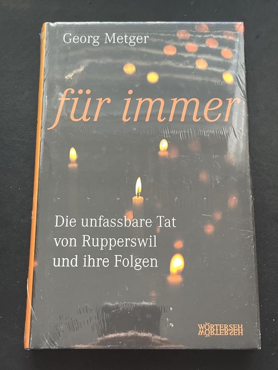"Für immer" Georg Metger, Rupperswil Tragödie, Neu & OVP! | Kaufen auf ...