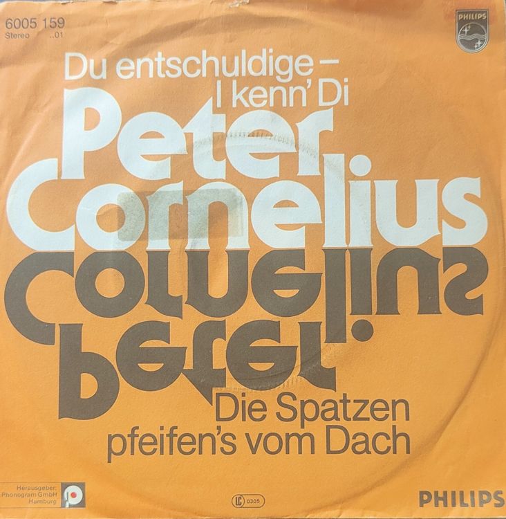 Vinyl-Single Peter Cornelius - Du entschuldige i kenn' di (Gebraucht) in Langenthal für CHF 4 ...