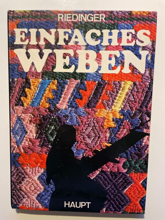 Einfaches Weben (Rudolf und Helene Riedinger) | Kaufen auf Ricardo