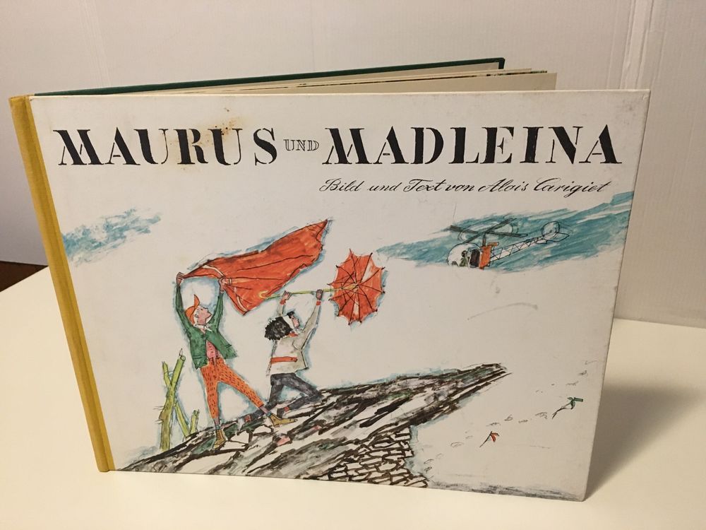MAURUS UND MADLEINA - Alois Carigiet - Orell Füssli - 1971 (Gebraucht ...
