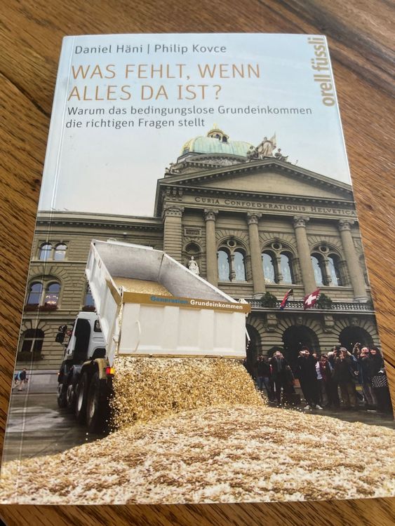 Daniel Häni: Was fehlt, wenn alles da ist? (1) (Gebraucht) in ...