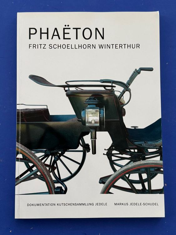 Phaëton. Fritz Schoellhorn Winterthur. Kutsche (Gebraucht) in Adliswil für CHF 58 – mit ...