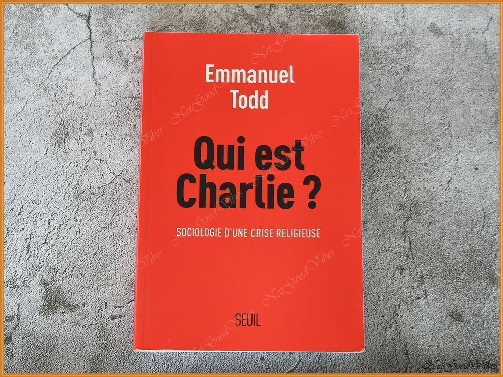 Qui est Charlie ? - Emmanuel Todd - Sociologie d'une crise (D'occasion ...