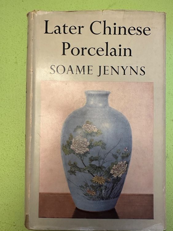 Soame Jenyns: Later Chinese Porcelain. The Ch'ing Dynasty | Kaufen auf ...