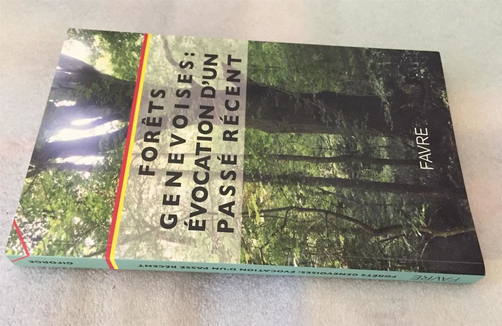 Forêts Genevoises, évocation d'un passé récent Genève Nature (D ...