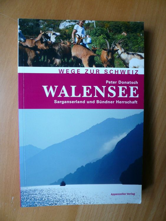 Wandern - Wege zur Schweiz - Walensee (Neu (gemäss Beschreibung)) in Brunnadern für CHF 10 – mit ...