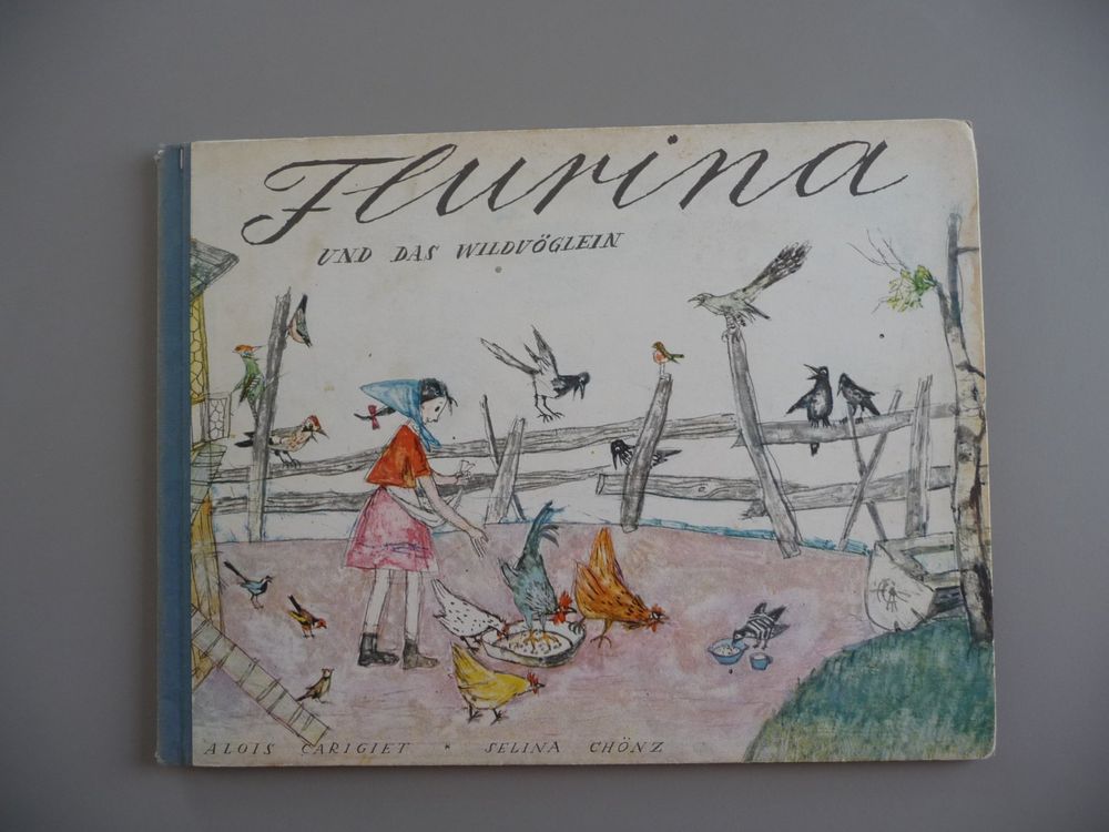 Flurina und das Wildvögelein Carigiet / Chönz | Kaufen auf Ricardo