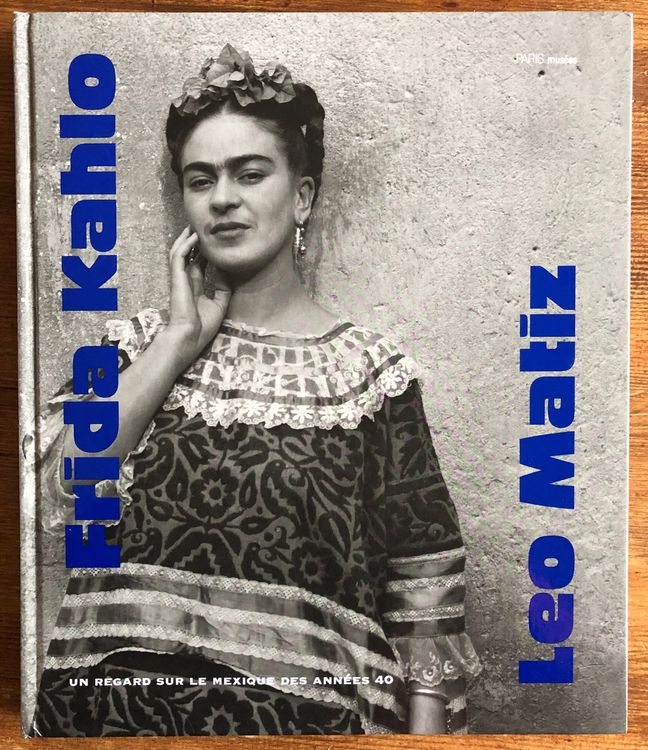Frida Kahlo/Leo Matiz - Un regard sur le Mexique des années | Kaufen ...