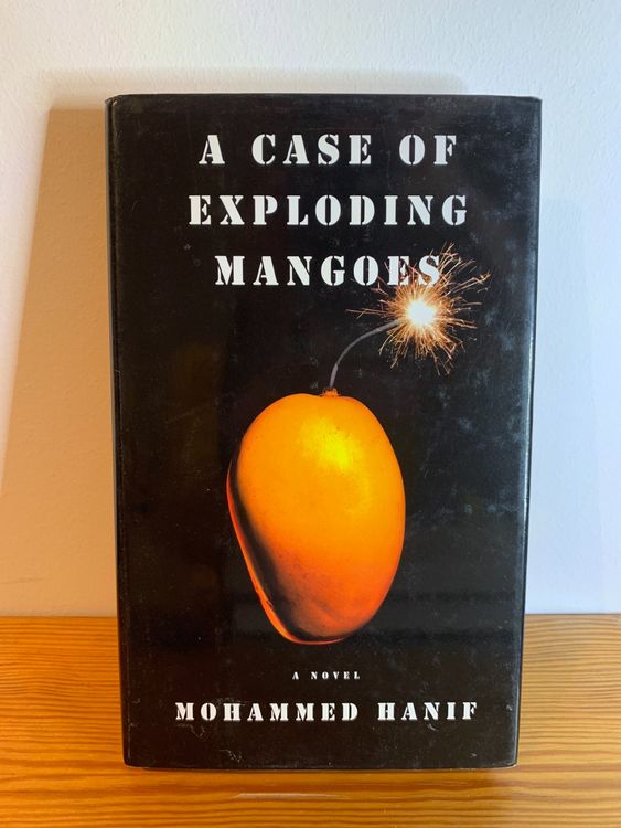 "A Case of Exploding Mangoes" by Mohammed Hanif [English] (Gebraucht ...
