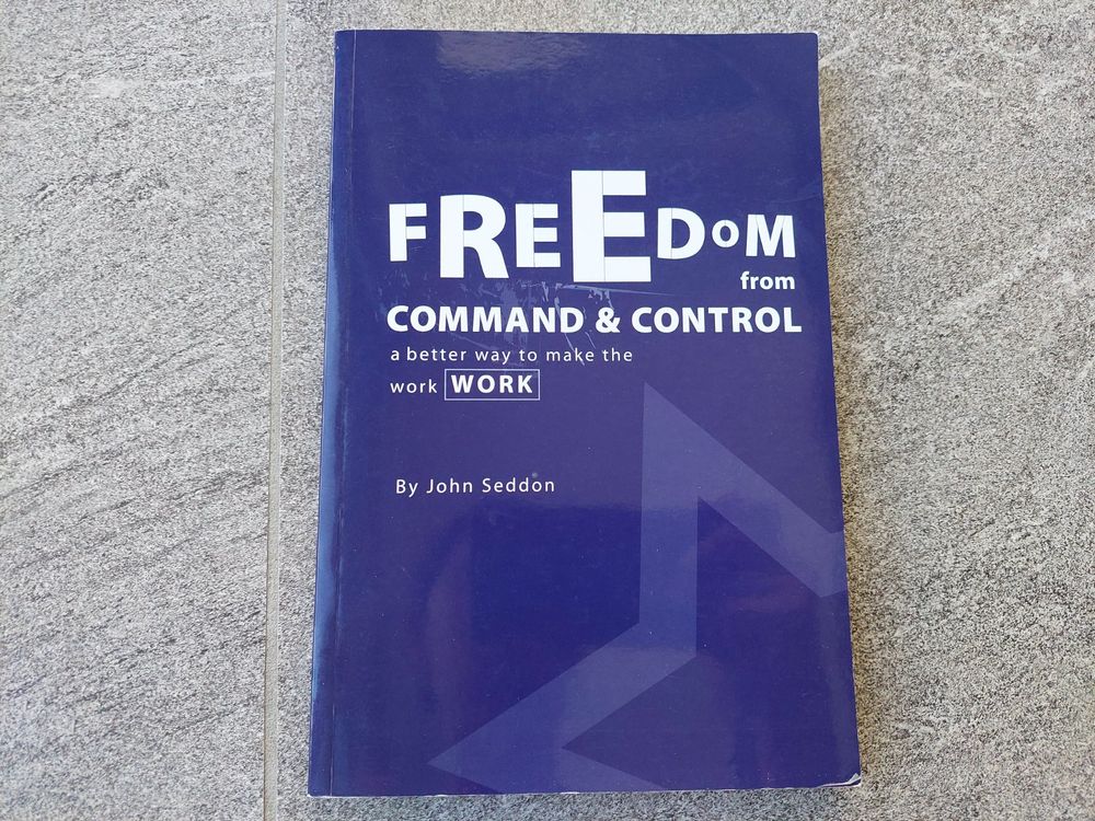 Freedom from Command and Control von John Seddon (Gebraucht) in ...