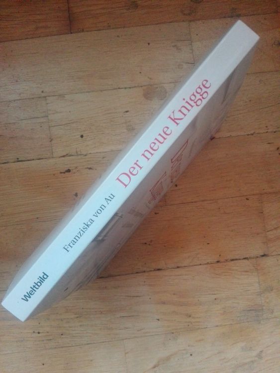 Der neue Knigge - Sichere Umgangsformen für alle Situationen (Gebraucht ...