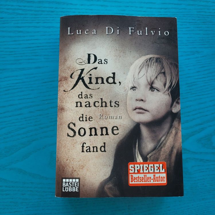 Luca Di Fulvio- Das Kind, das nachts die Sonne fand (Gebraucht) in ...