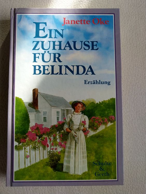 Janette Oke - Ein Zuhause für Belinda (Gebraucht) in Bergdietikon für ...