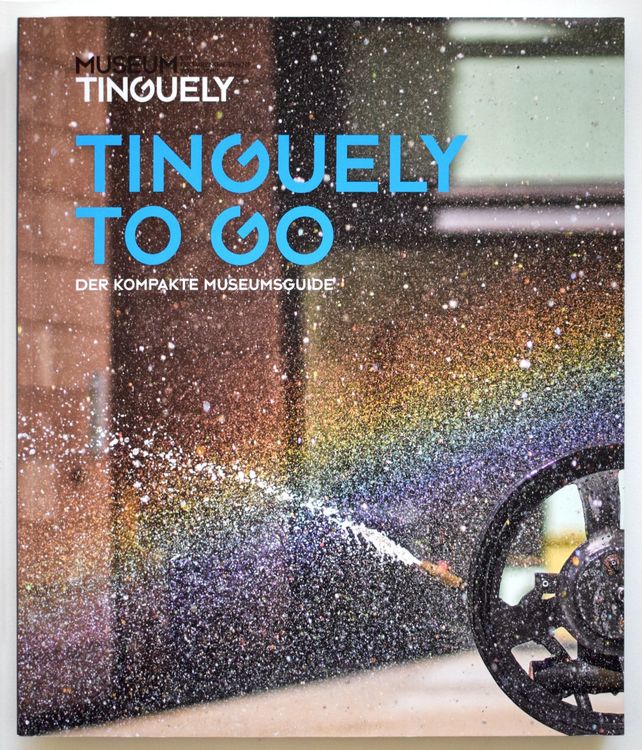 RAR Jean Tinguely to go Museum Basel Niki de Saint Phalle (Gebraucht) in Zürich für CHF 25 – mit ...