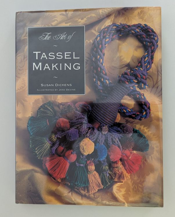 Susan Dickens The Art of Tassel Making Buch ist in English (Gebraucht ...