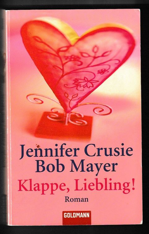 Jennifer Crusie - Bob Mayer : KLAPPE LIEBLING ! (Gebraucht) in Ruggell ...