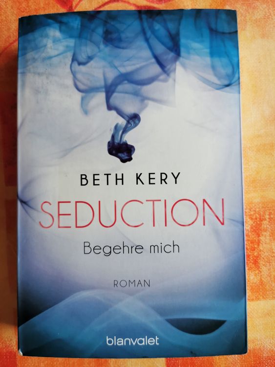 Beth Kery, Seduction "Begehre mich" (Gebraucht) in Kölliken für CHF 4 ...