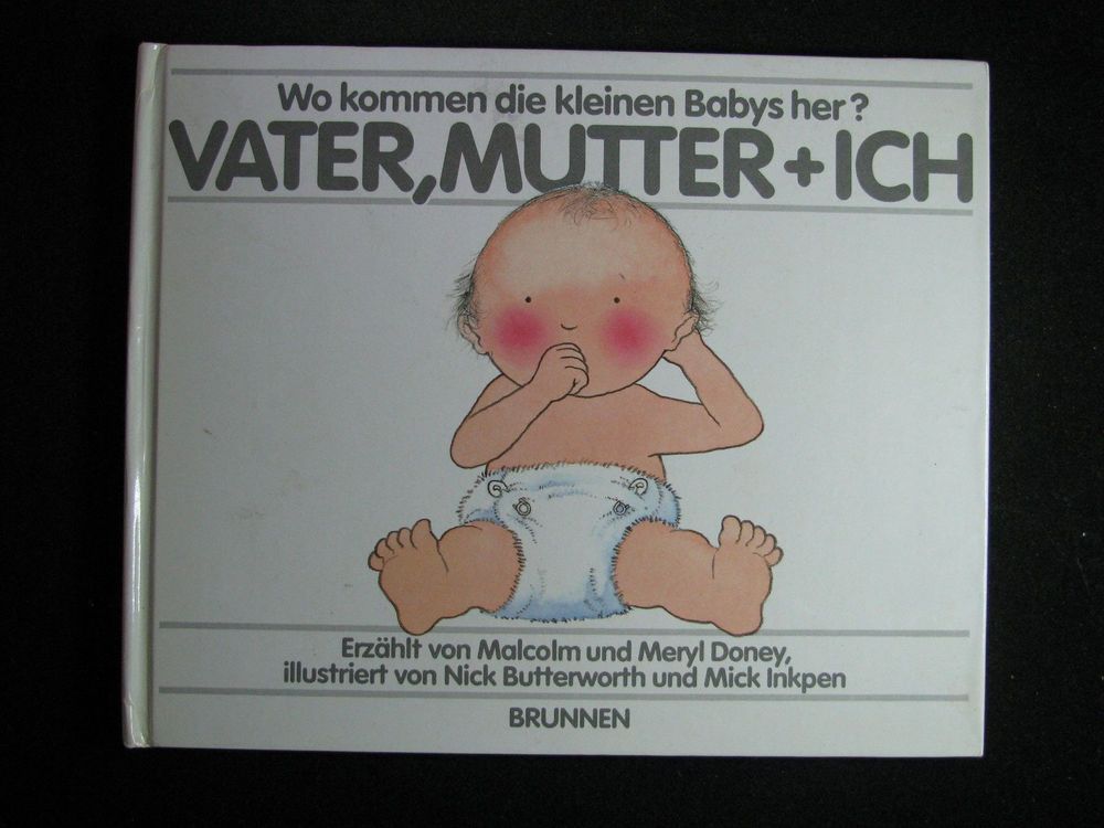 Vater Mutter + ich Wo kommen die kleinen Babys her? | Kaufen auf Ricardo