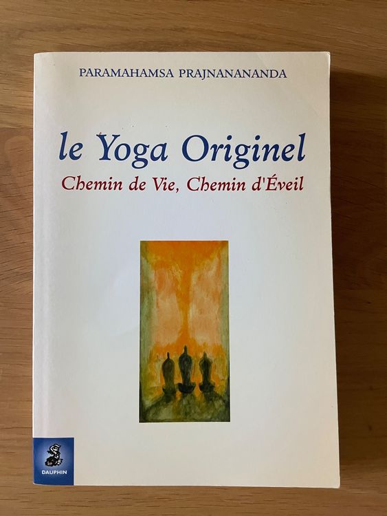 Paramahamsa Prajnanananda le Yoga Originel Chemin de Vie d'E (Gebraucht ...