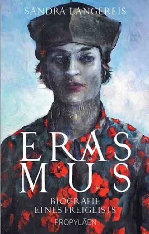 Sandra Langereis: Erasmus – Biografie eines Freigeists | Kaufen auf Ricardo