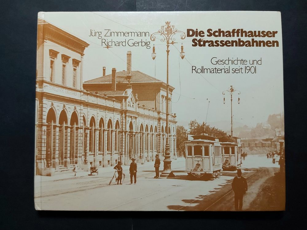 Die Schaffhauser Strassenbahnen (Gebraucht) in Bern für CHF 15 – mit Lieferung auf Ricardo kaufen