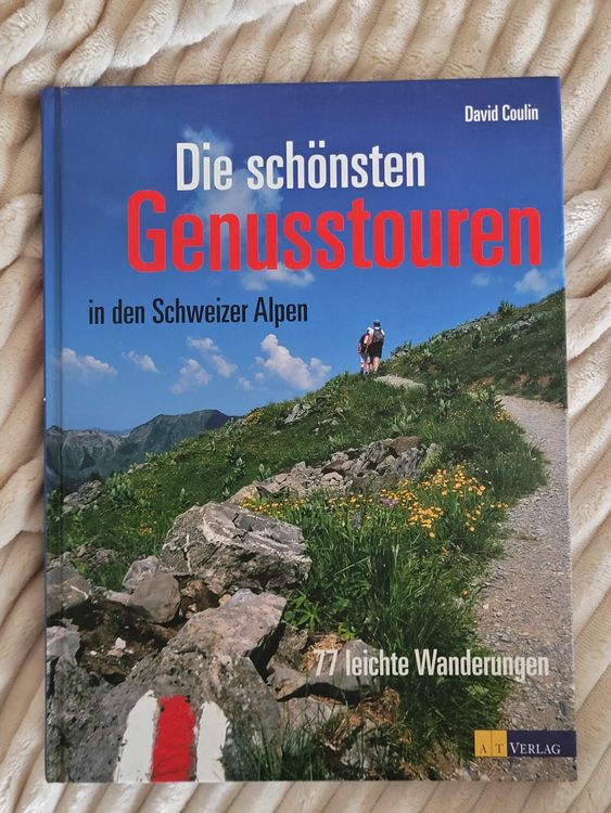 Buch DIE SCHÖNSTEN GENUSSTOUREN CH Berge Gipfel Wandern, NEU (Neu (gemäss Beschreibung)) in ...