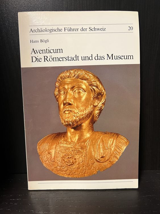 Büchlein Aventicum - Die Römerstadt und das Museum (Gebraucht) in ...