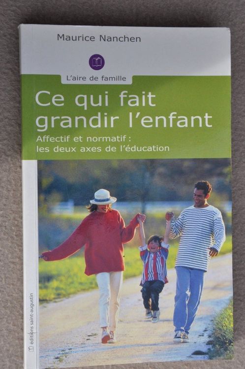 Ce qui fait grandir l'enfant - affectif et normatif | Kaufen auf Ricardo