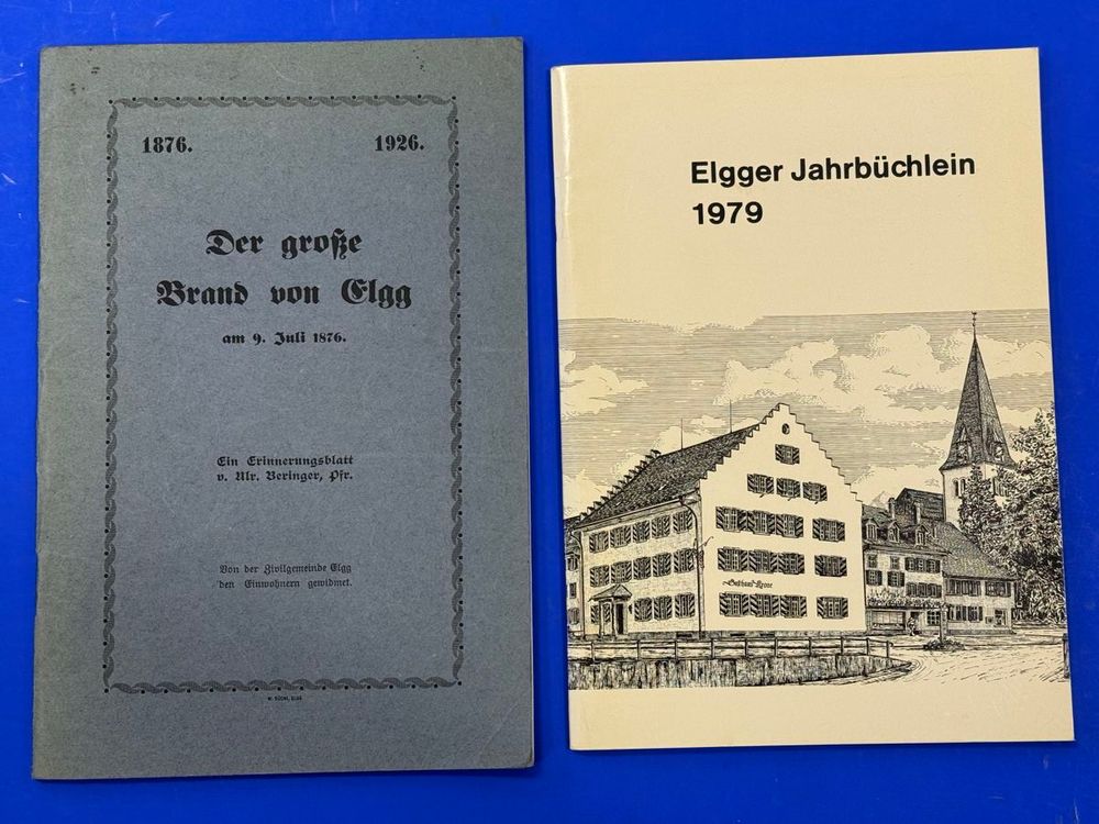 Der grosse Brand von Elgg am 9. Juli 1876 - 1926 + Beigabe (Gebraucht) in Adliswil für CHF 38 ...