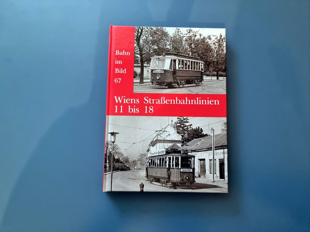 Bahn im Bild 67 Wiens Strassenbahnlinien 11 bis 18 (Gebraucht) in ...